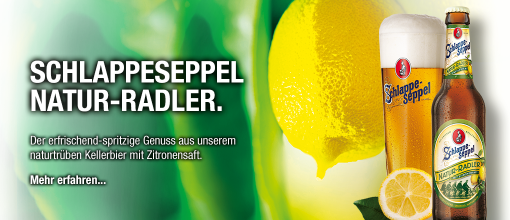 Brauerei Schlappeseppel. Seit Jahrhunderten in aller Munde.